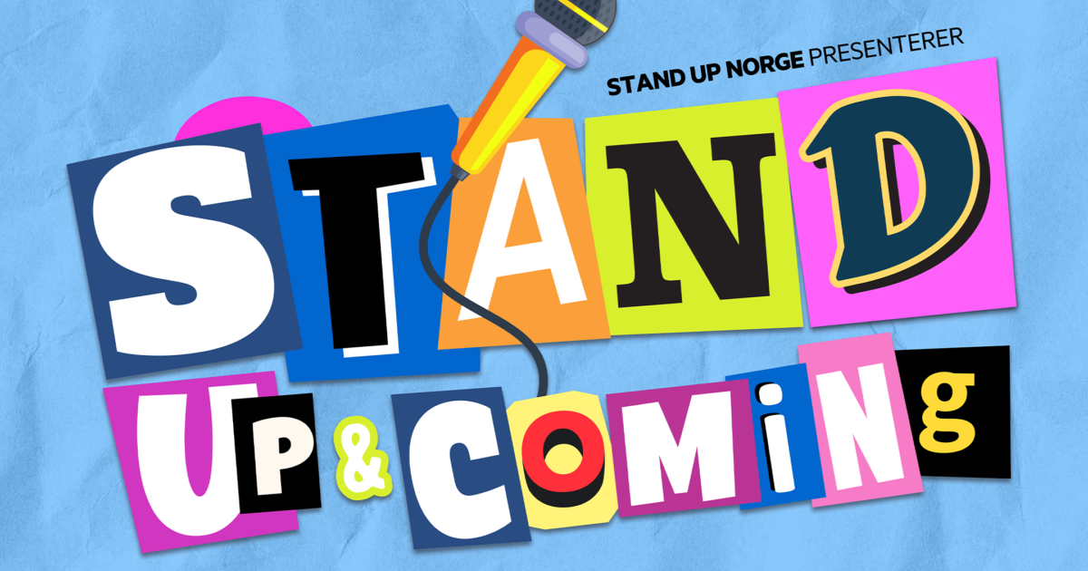 Stand Up & Coming - | latter.no