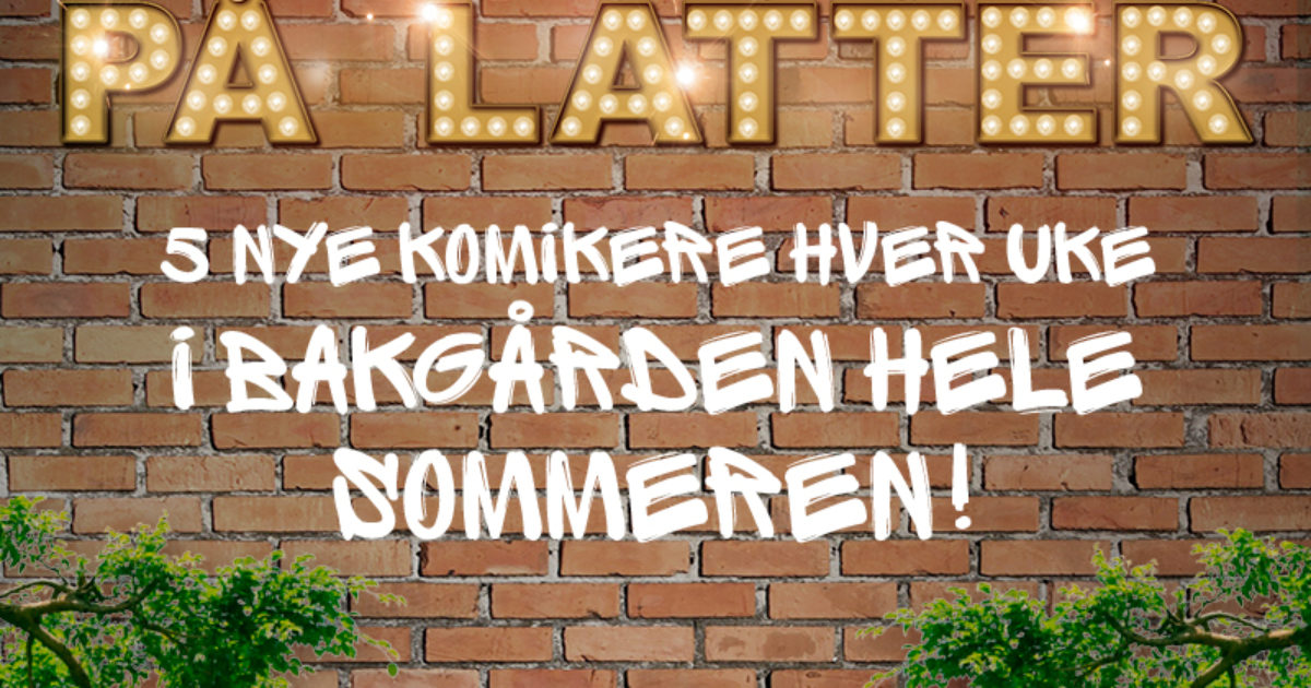 Sommer Stand Up 2017 - | latter.no