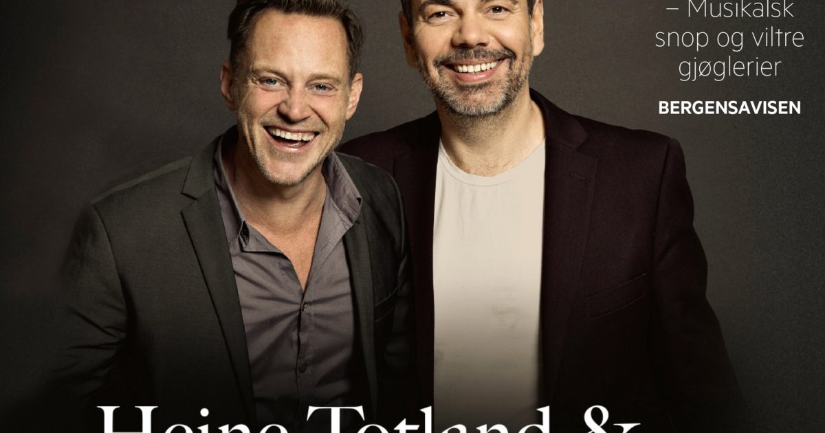 Heine Totland & Gisle Børge Styve, Musikk folkens | latter.no